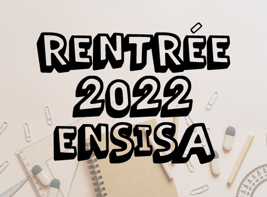 Rentrée 2022 - ENSISA - École Nationale Supérieure d'Ingénieurs Sud-Alsace